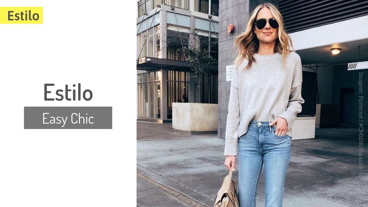 Apresentamos o estilo EASY CHIC | Estilo | C.Miz - YouTube