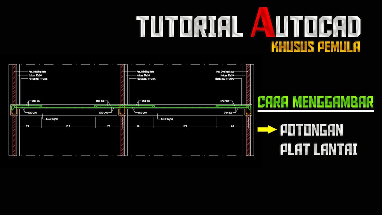 Tutorial AutoCAD Cara Menggambar DETAIL POTONGAN PLAT LANTAI - YouTube