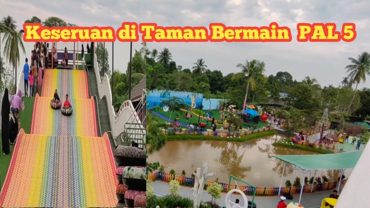 SERUNYA BERMAIN DI TAMAN BERMAIN PAL 5 PONTIANAK - YouTube