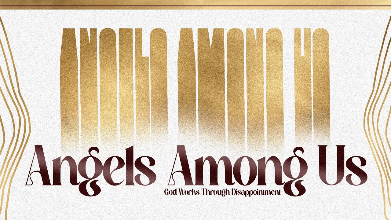 God Works Through Disappointment | Angels Among Us (Week 3) | Rex ...