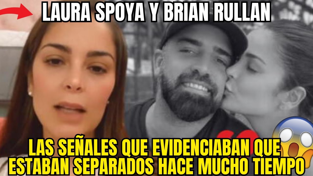 LA CAIDA SILENCIOSA DEL MATRIMONIO DE LAURA SPOYA Y BRIAN RULLAN - YouTube
