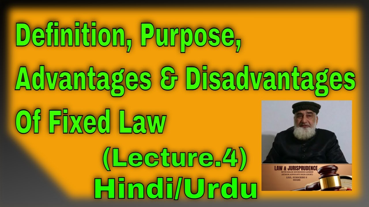 Definition, Purpose, Advantages & Disadvantages of Fixed Law (Lecture 4 ...