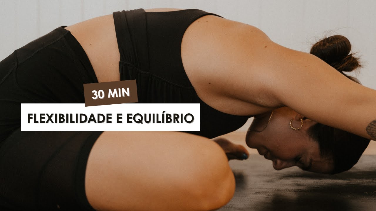 30 MIN YOGA FLOW em casa - Flexibilidade e equilíbrio - YouTube