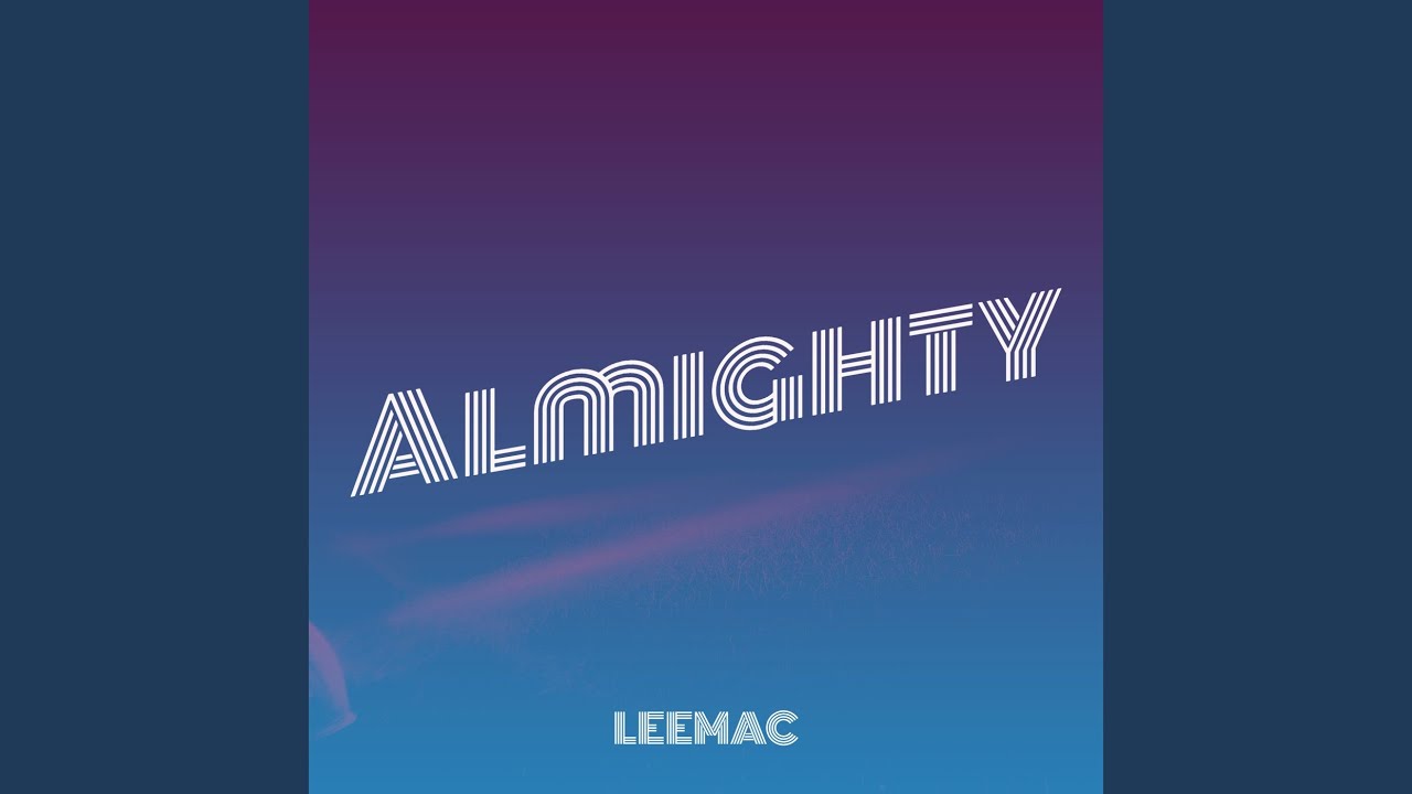 Almighty - YouTube