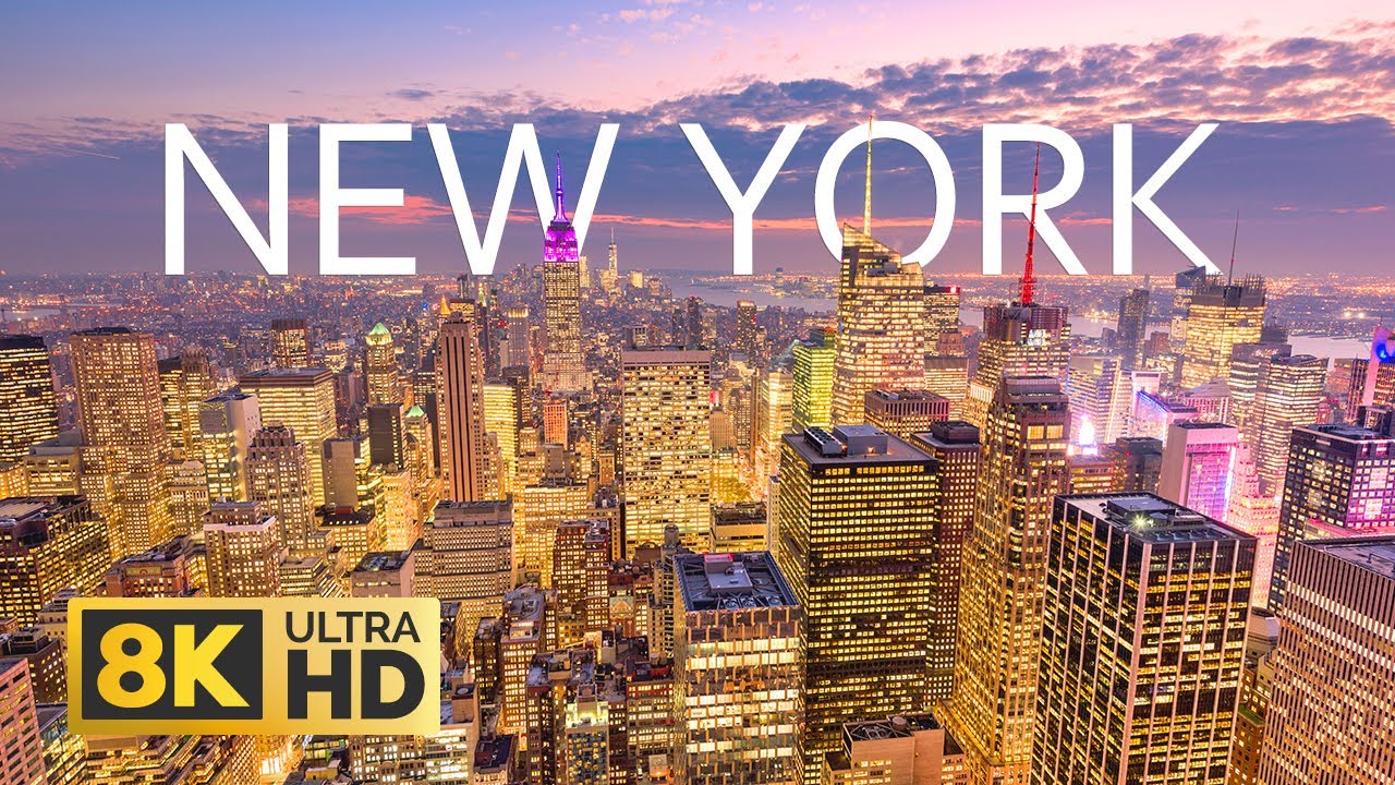 NEW YORK 8K ULTRA HD 60FPS – The Capital of the World | NYC 8K Video ...
