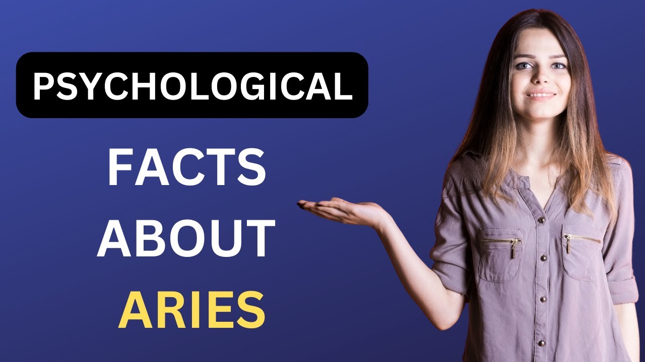 Psychology Facts About Aries | Psychological Facts About Aries - YouTube