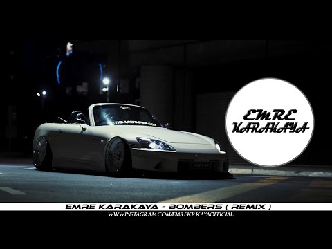 Emre Karakaya - Bombers ( Remix )