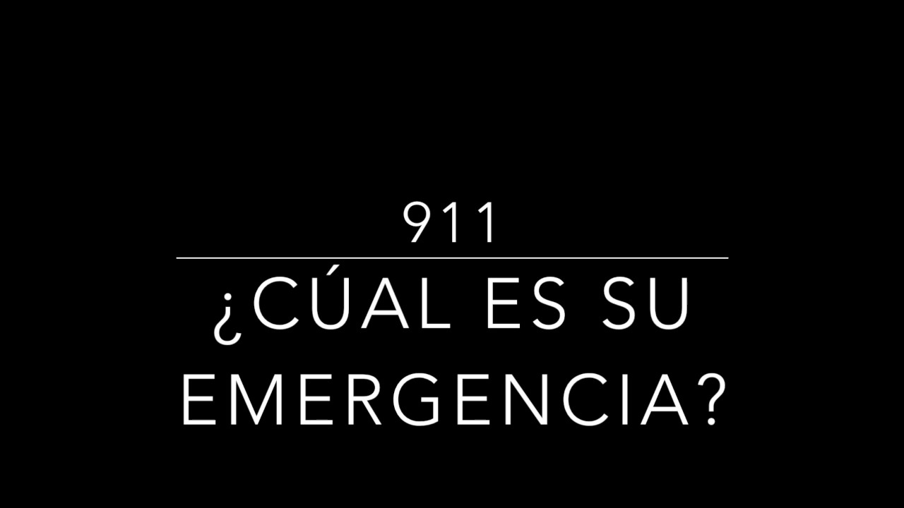 911 ¿Cúal es su emergencia? - YouTube