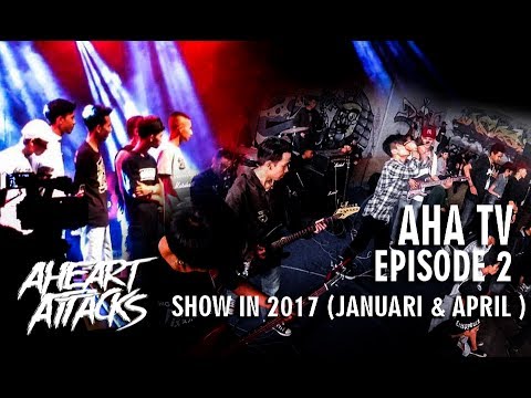 AHA TV EPISODE 2 - SHOW IN 2017 (JANUARI & APRIL ) - YouTube