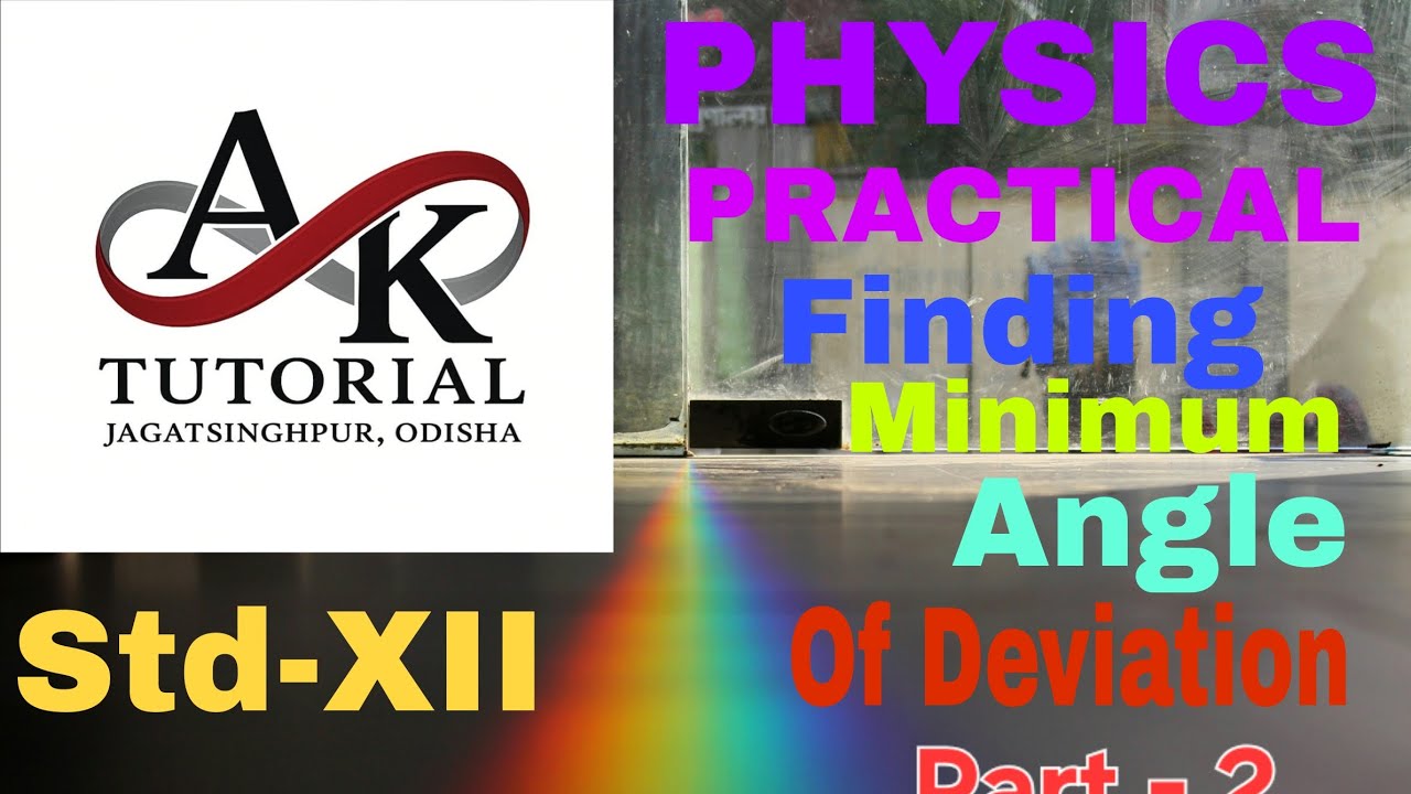 (Part-2) Finding Minimum Angle Of Deviation By Using Glass Prism | Std ...