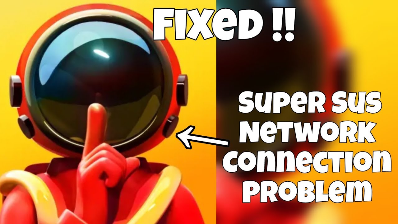 Fix Super Sus Network Connection (No Internet) Problem|| GBM TECH - YouTube
