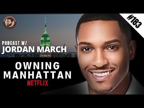 Owning Manhattan Star Jordan March Shares his Rags to Riches Story as a ...