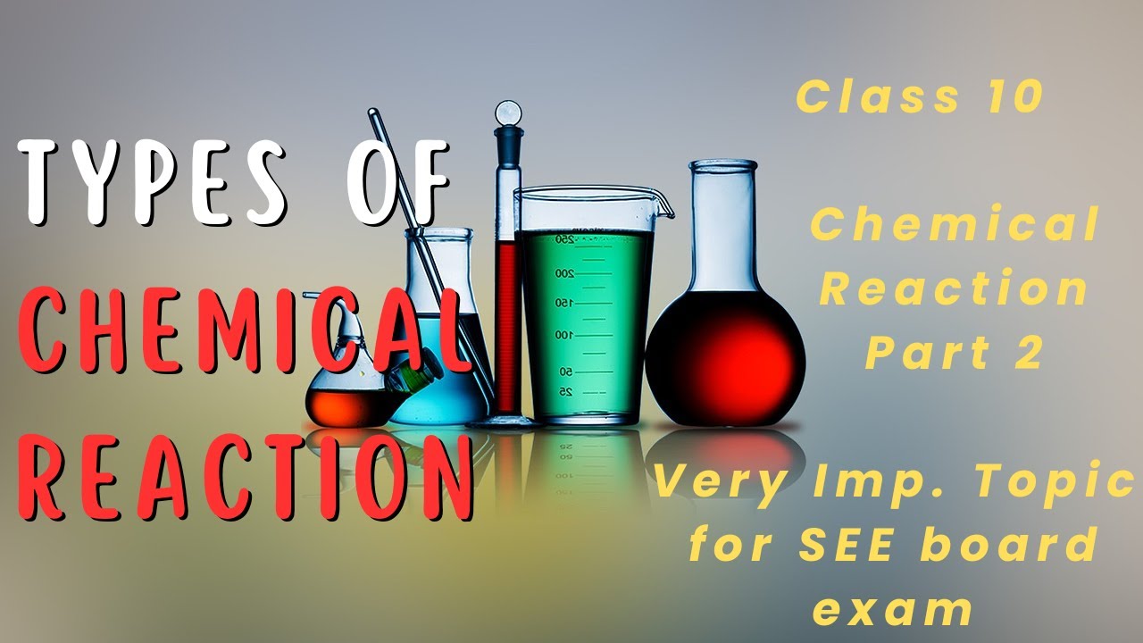 Class 10 | Chemical Reaction part 2 |Types of Chemical Reaction| Very ...
