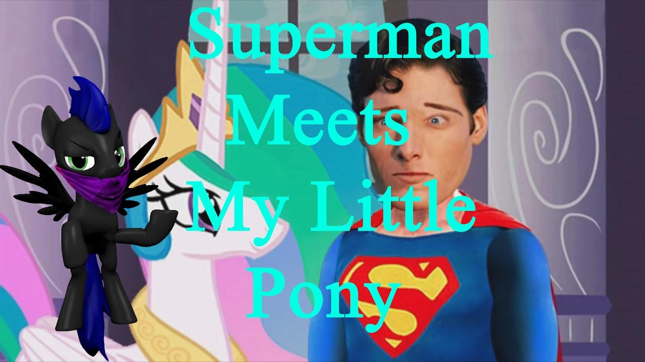 Night Rainbow Reacts: Superman Meets My Little Pony - YouTube