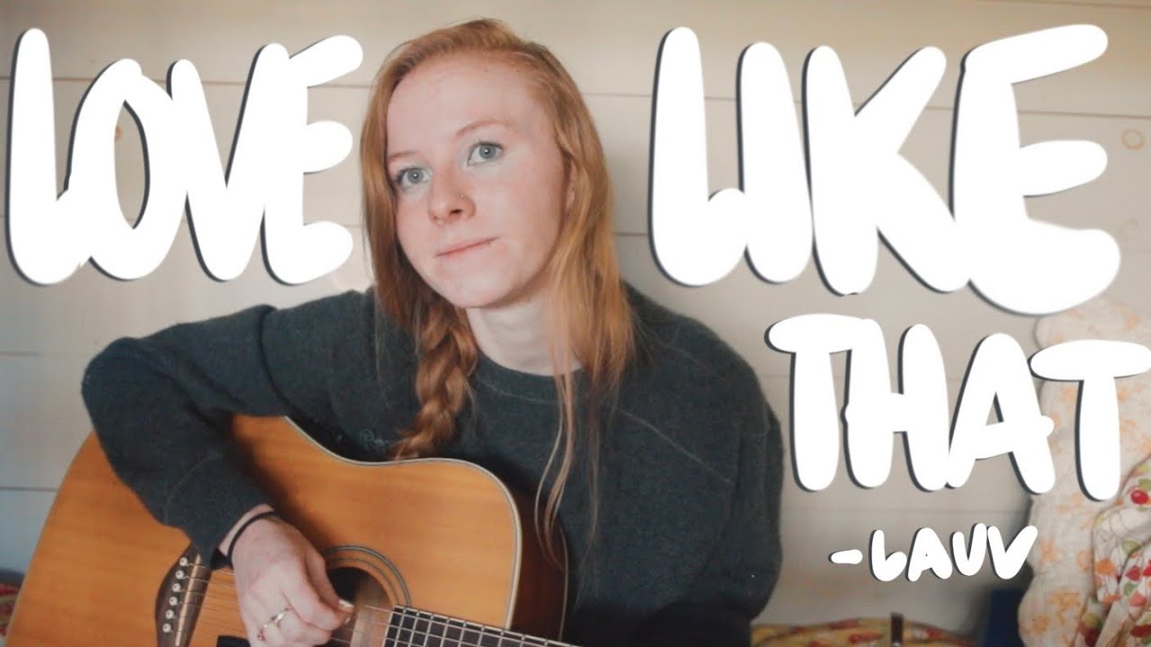love like that - lauv (cover) | lily hain - YouTube
