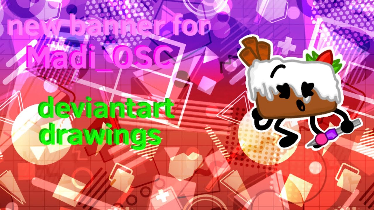 New banner for @Madi_OSC [Deviantart drawings] - YouTube