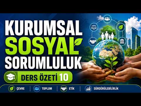 Kurumsal Sosyal Sorumluluk | Ders Özeti 10
