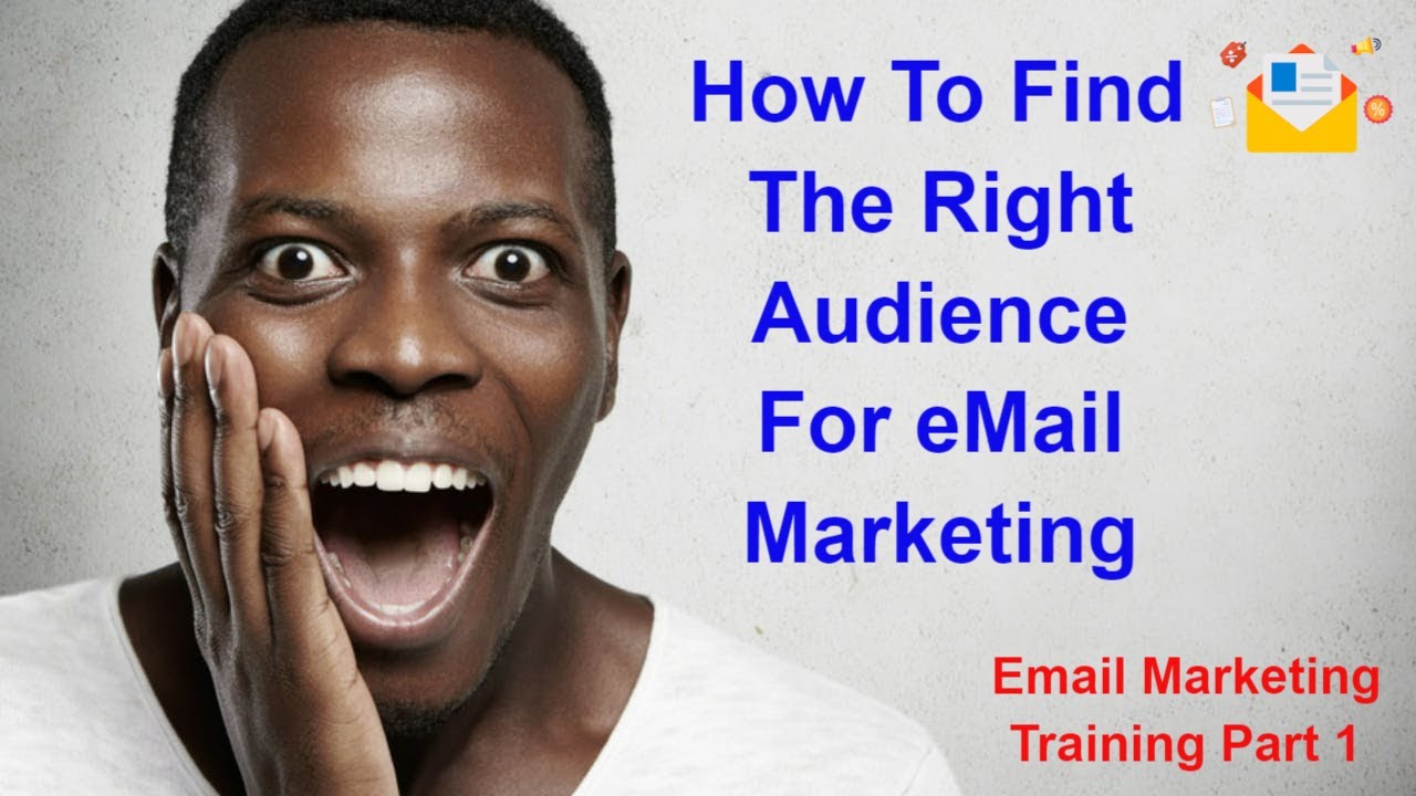 How To Find The Right Audience For Email Marketing | Email Marketing ...