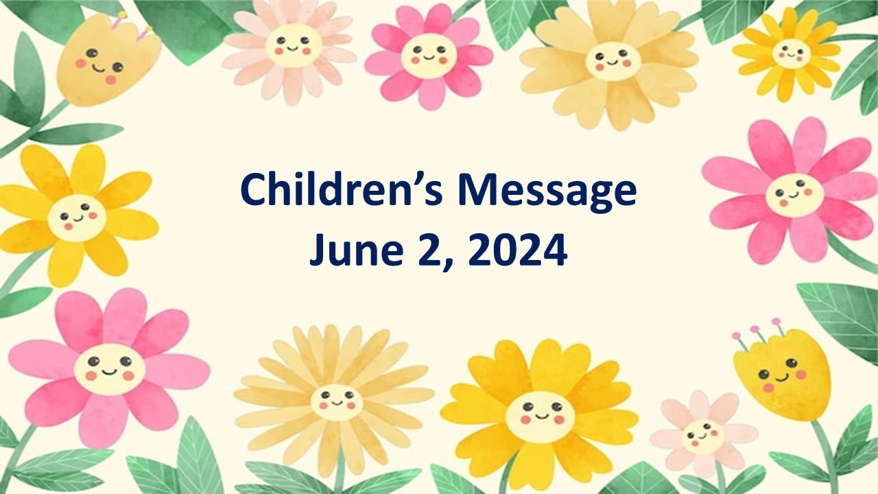 Children's message 6/02/2024 - YouTube