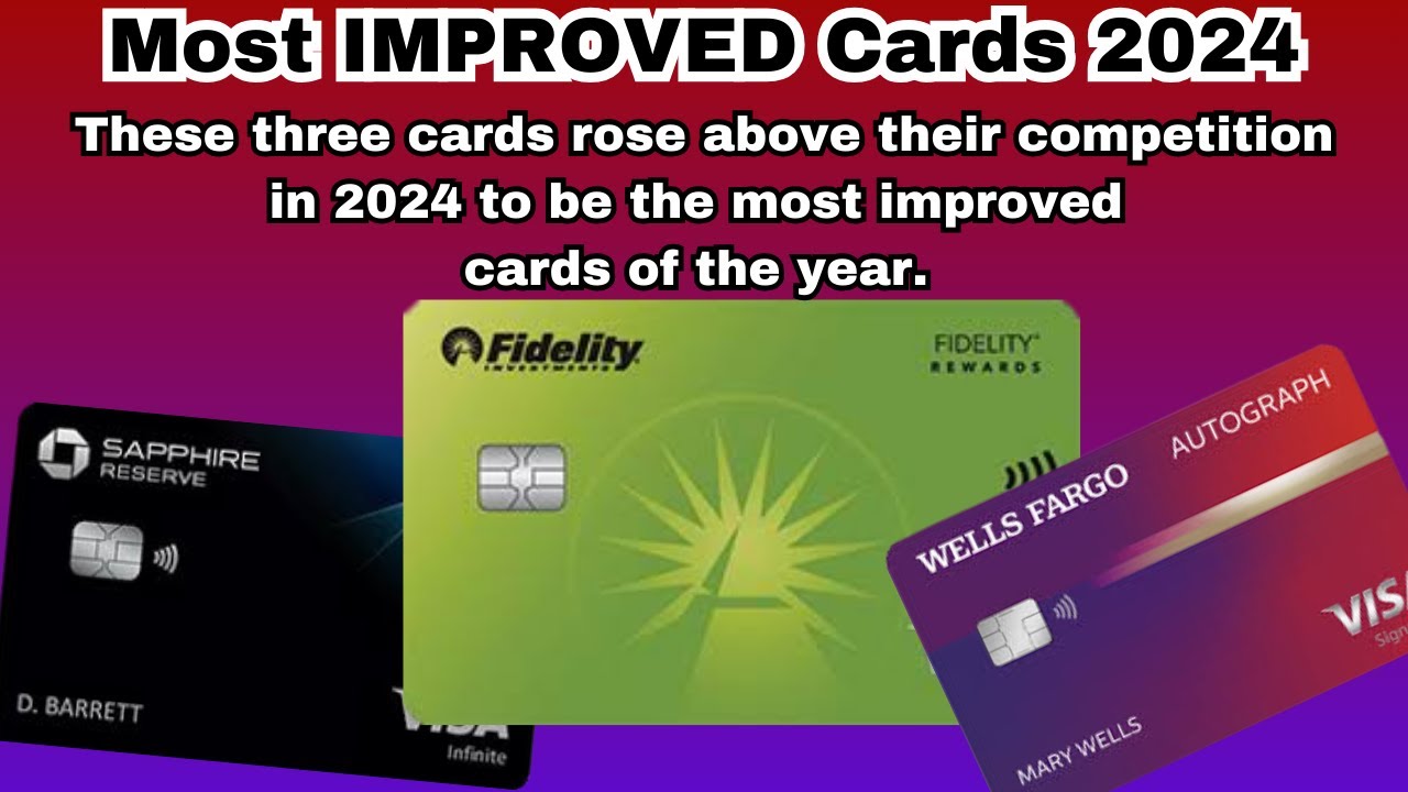 Top 3 "Most Improved" Credit Cards of 2024 - YouTube