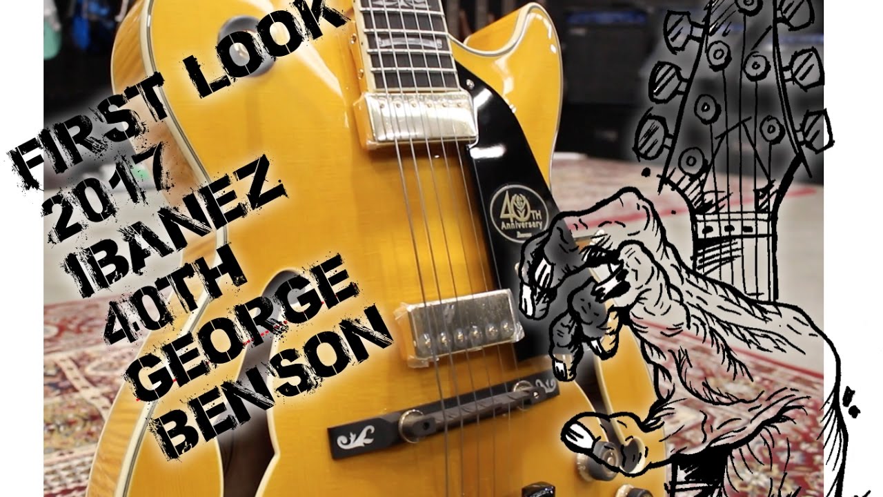 First look Ibanez George Benson signature NAMM 2017 - YouTube
