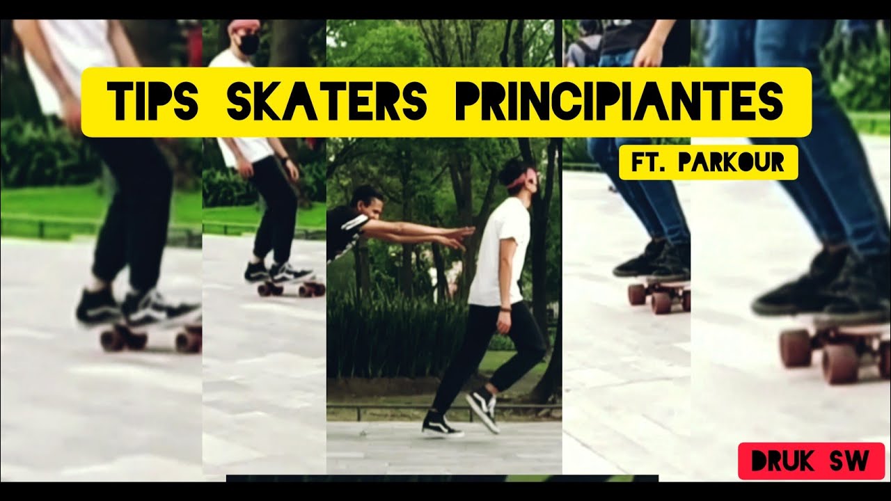 Consejos básicos para skatos principiantes (Por si no lo sabias) Ft ...