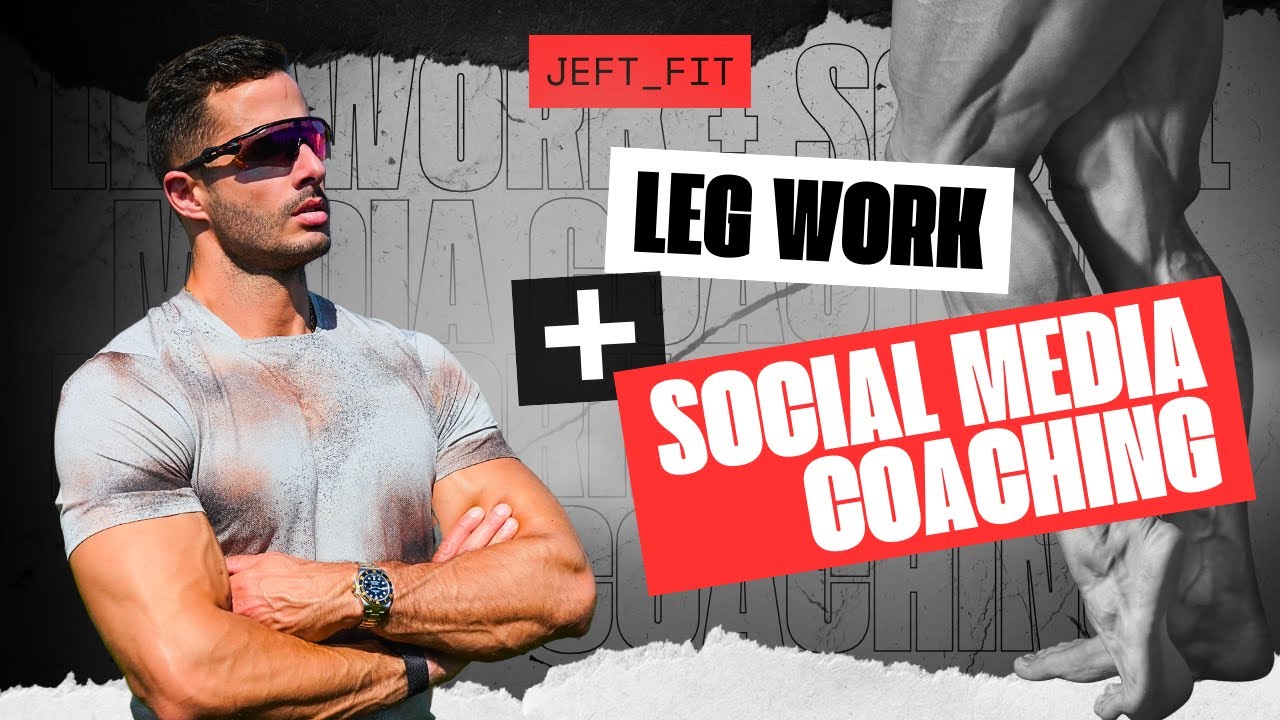 Leg work & Social media Coaching - YouTube