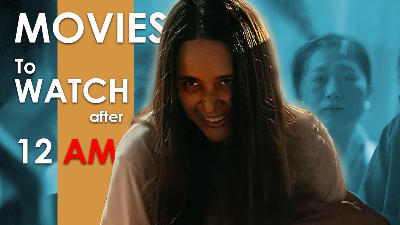 *Must Watch* Movies to watch after 12 AM || horror movie list ...