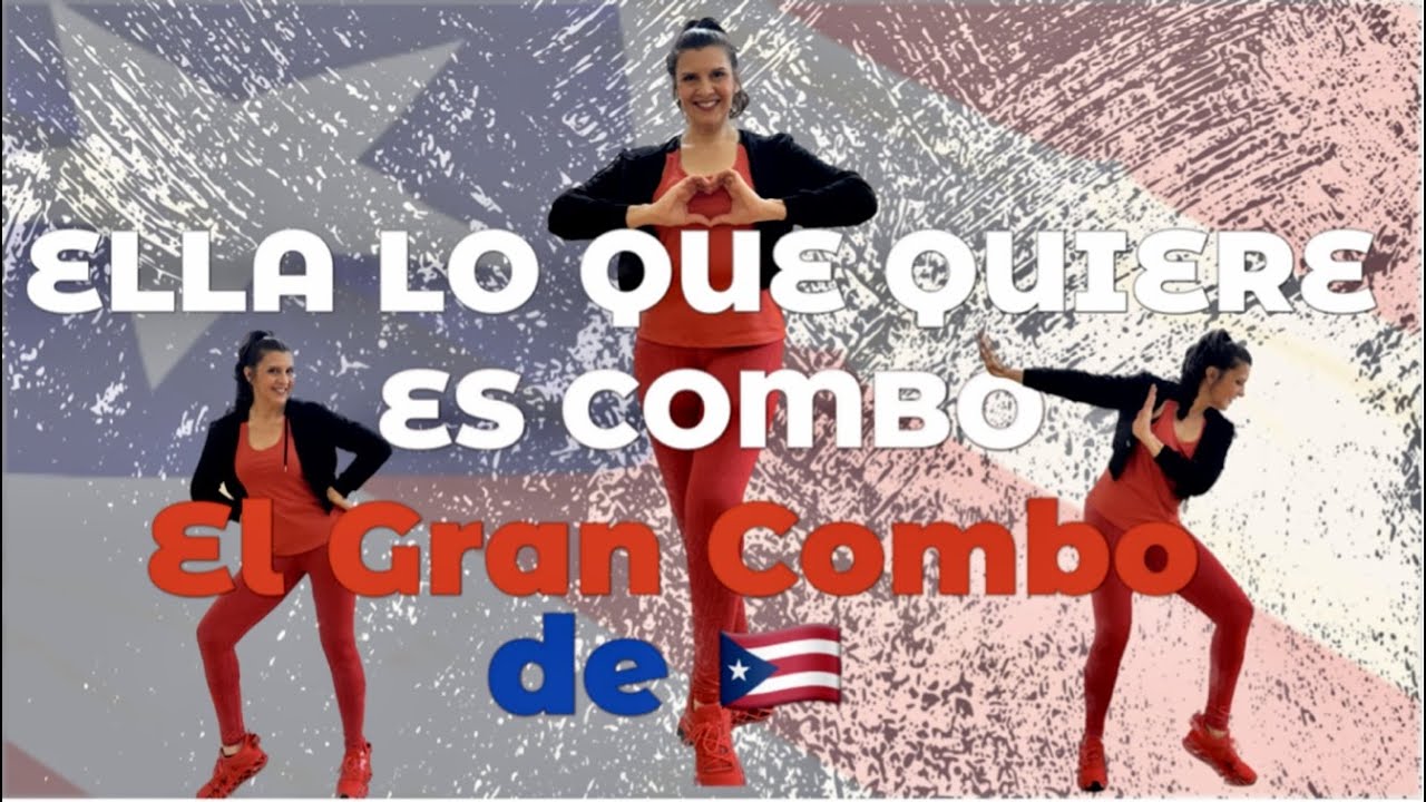 ELLA LO QUE QUIERE ES COMBO | El Gran Combo de Puerto Rico | Salsa ...