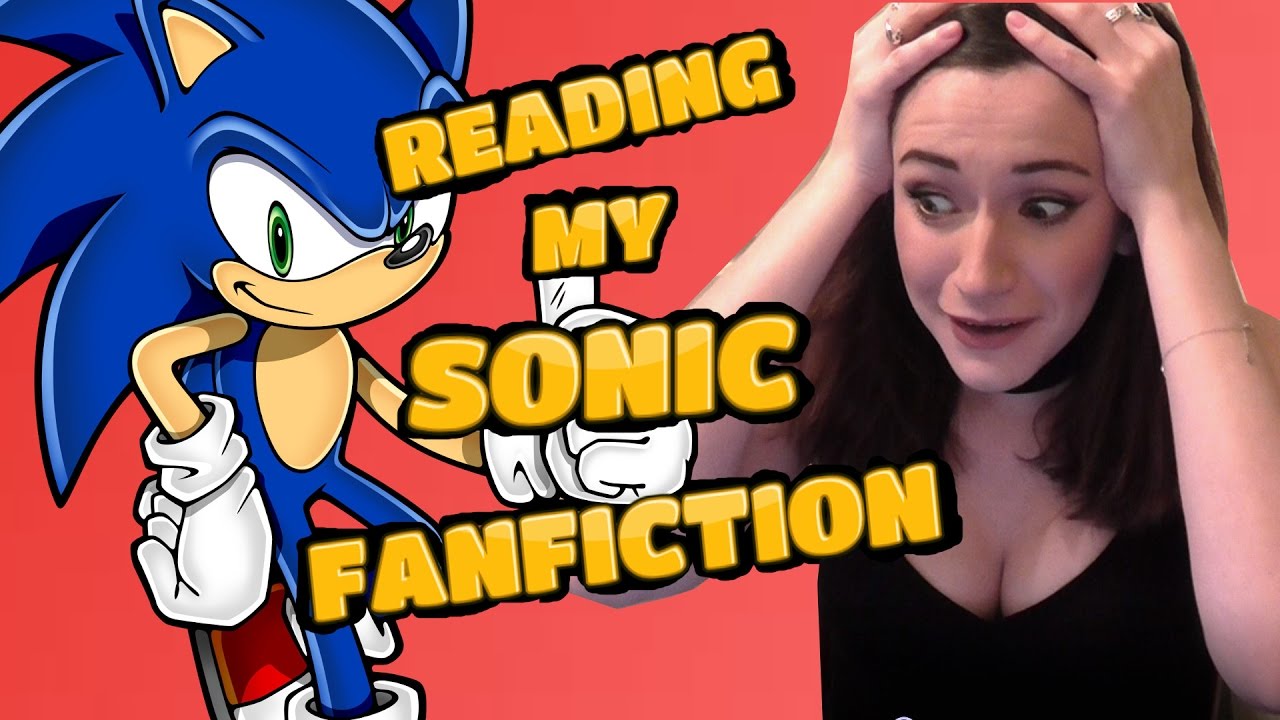 READING MY SONIC FANFICTION! - YouTube