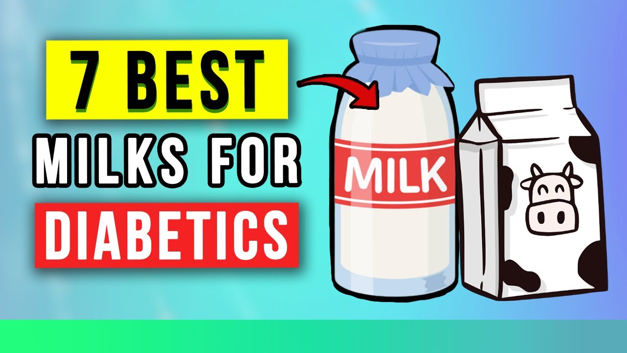 7 Best Milk for Diabetic Patients - YouTube