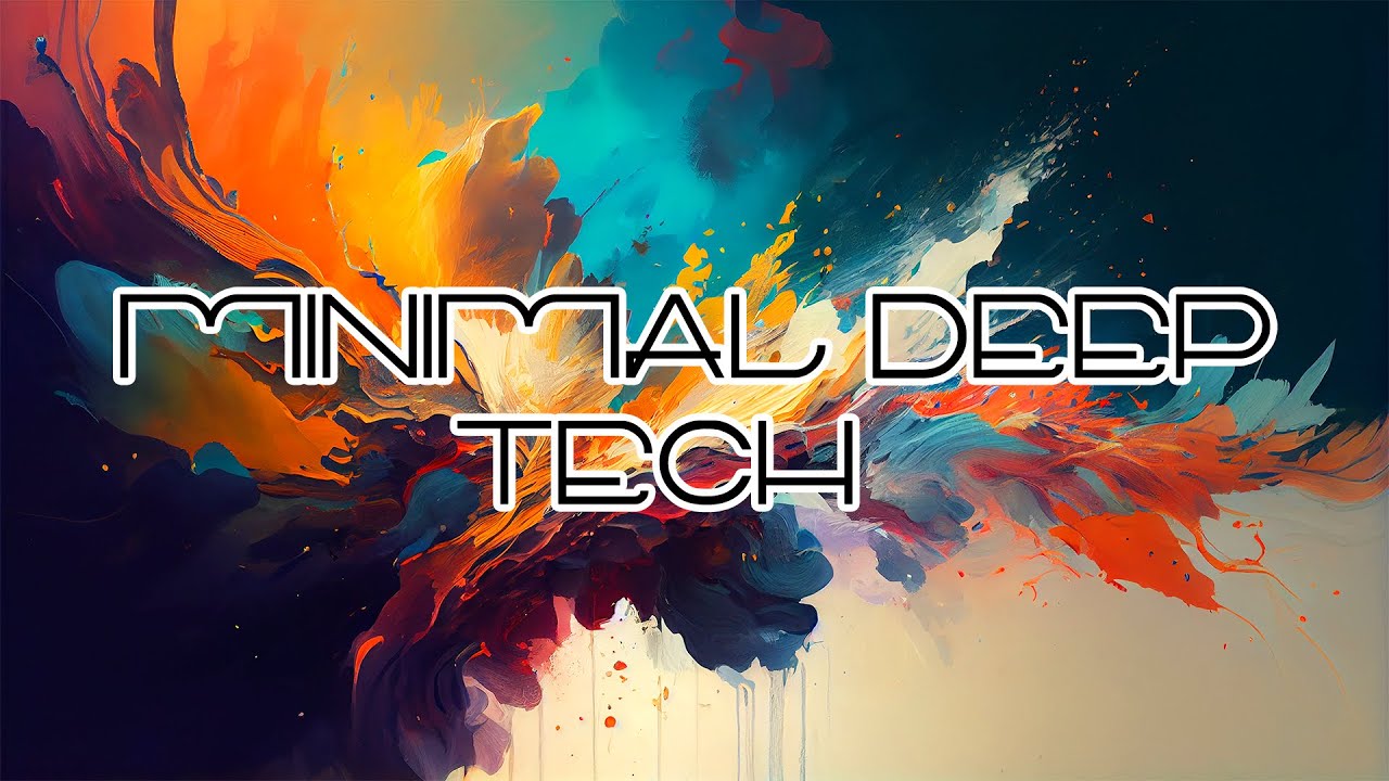 Minimal Deep Tech Mix Set 2023 Vol. 2 - YouTube