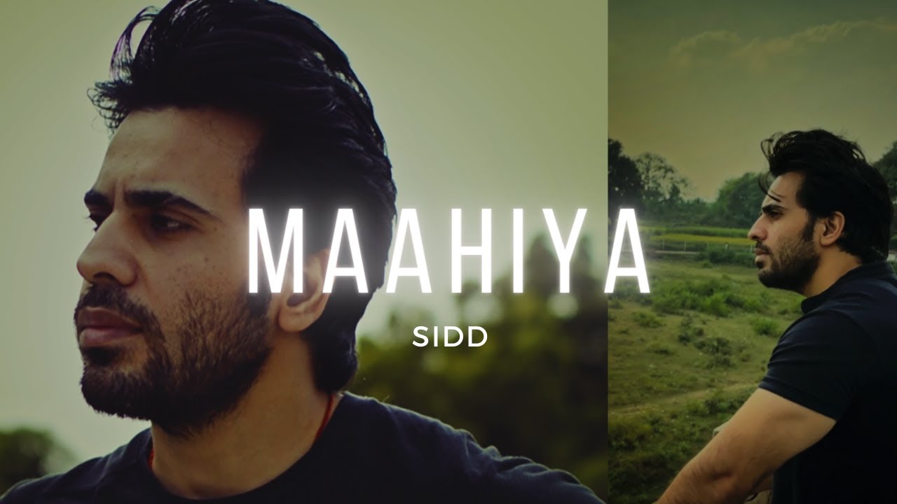 Maahiya (Full Song)| Own Composition - sidd - YouTube