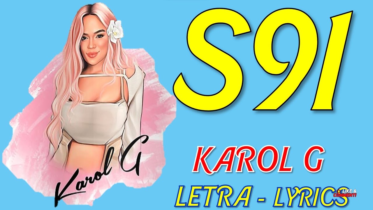 KAROL G - S91 (letra lyrics) - YouTube