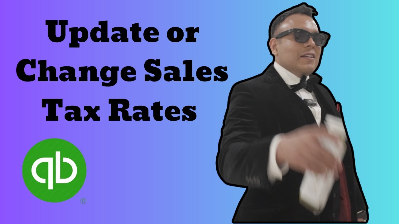 How to Update or Change Sales Tax Rates in Quickbooks Full 2025 Guide ...