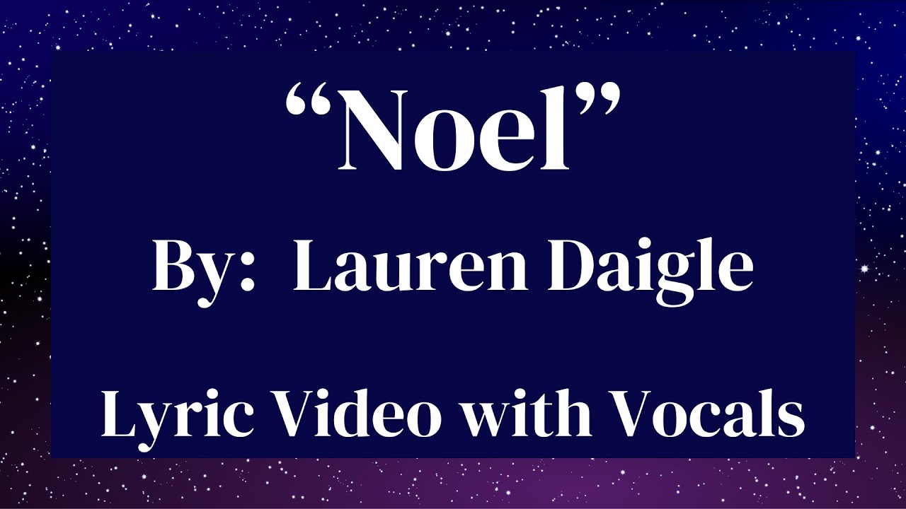 Lauren Daigle | Noel | Lyric Video with Vocals - YouTube