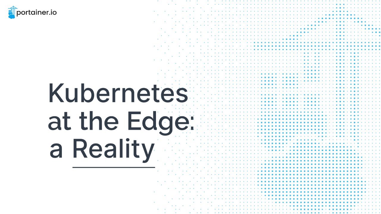 Portainer Demo - Kubernetes at the Edge: A Reality - YouTube