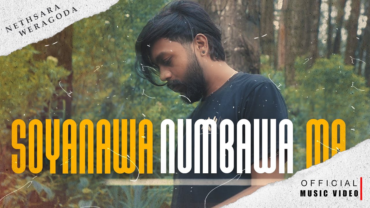 Nethsara Weragoda - SOYANAWA NUMBAWA MA |Official Music Video Chords - Chordify