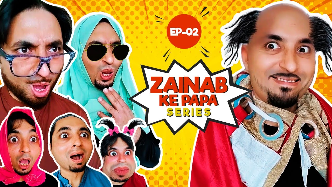 Zainab Ke Papa Funny Videos | Zainab Ke Papa Series Ep-2 | Zub ki Vines ...