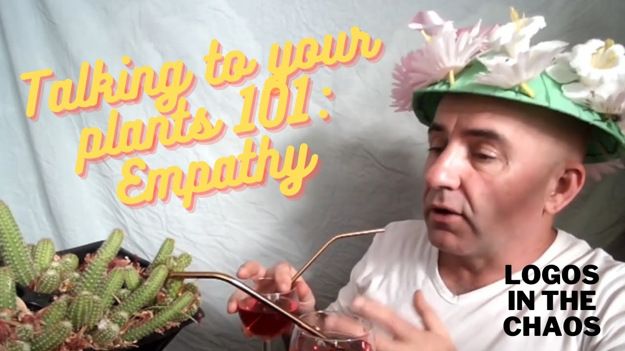 Talking to your plants 101: Empathy - YouTube