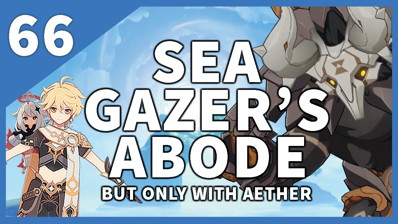 [Genshin Impact] Sea Gazer's abode but only Traveler #66 - YouTube