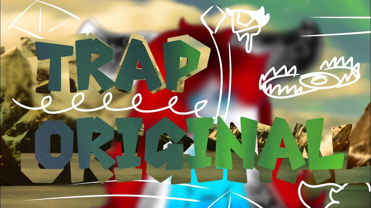 Trap animation meme original - YouTube