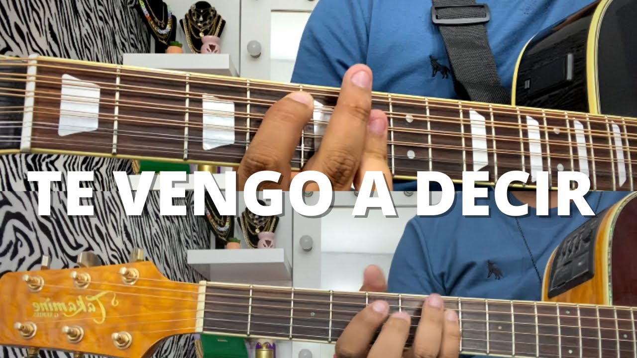 TE VENGO A DECIR - TUTORIAL REQUINTO Y ACORDES - YouTube