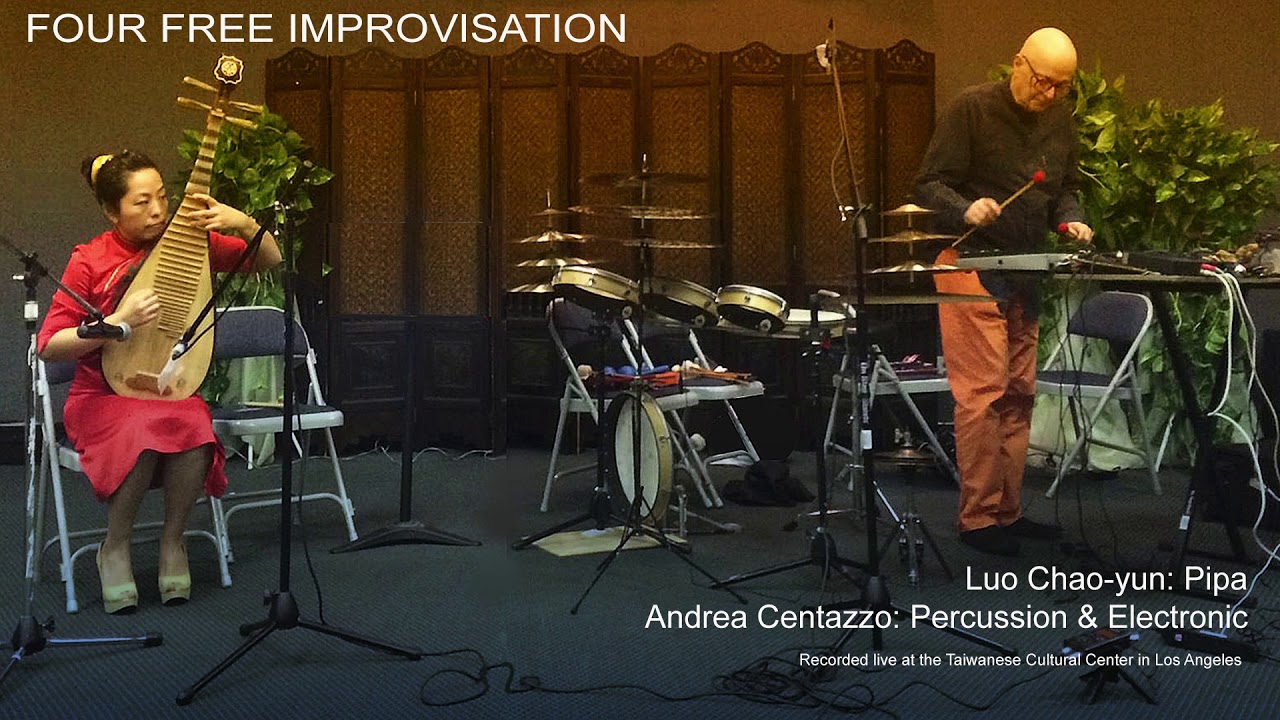 LUO CHAO-YUN PIPA - ANDREA CENTAZZO PERCUSSION/ELECTRONICS. - YouTube