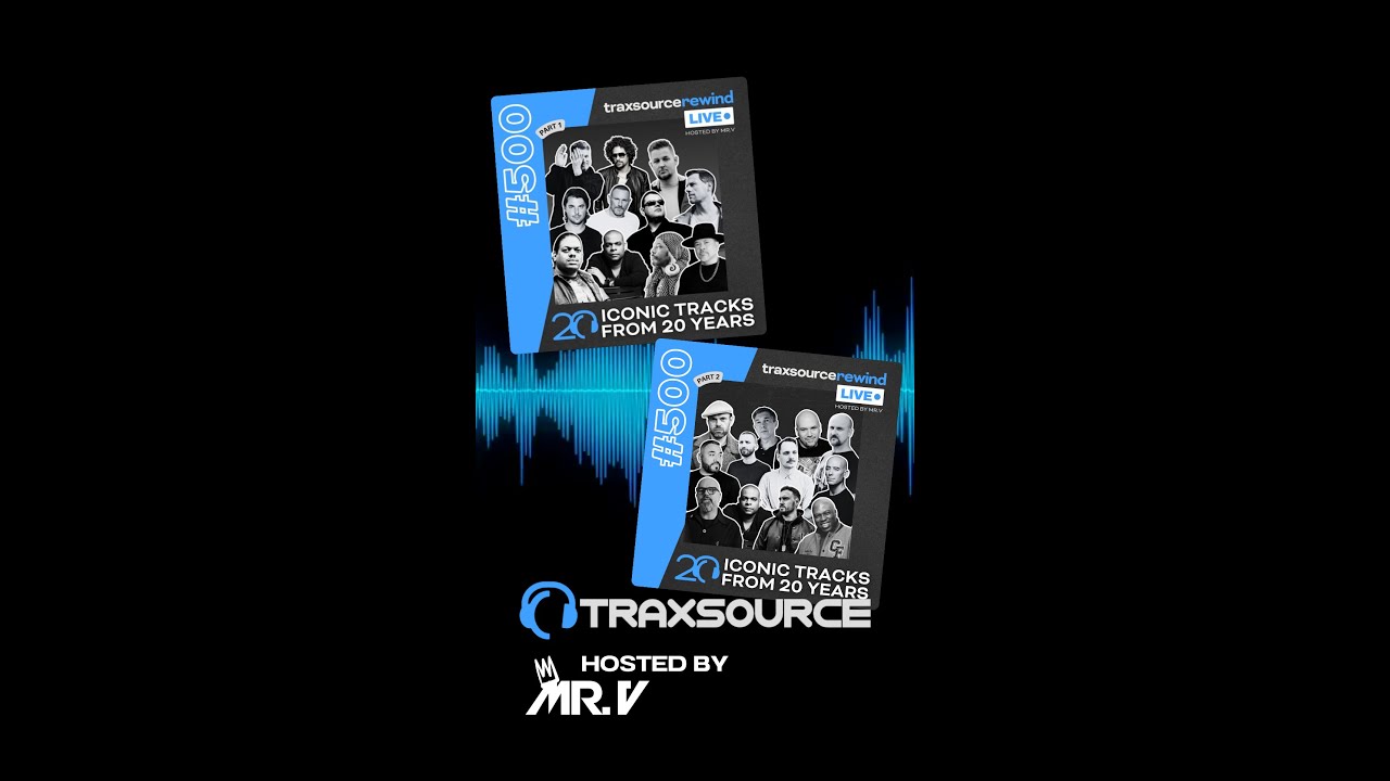 Traxsource LIVE - Episode 500 Part 1 & 2 | Hosted by Mr. V - YouTube