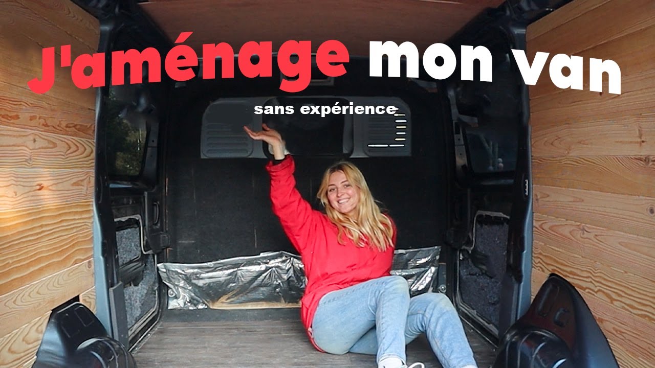 L'AMÉNAGEMENT DE MON VAN (SANS EXPÉRIENCE) isolation et lambris - La ...
