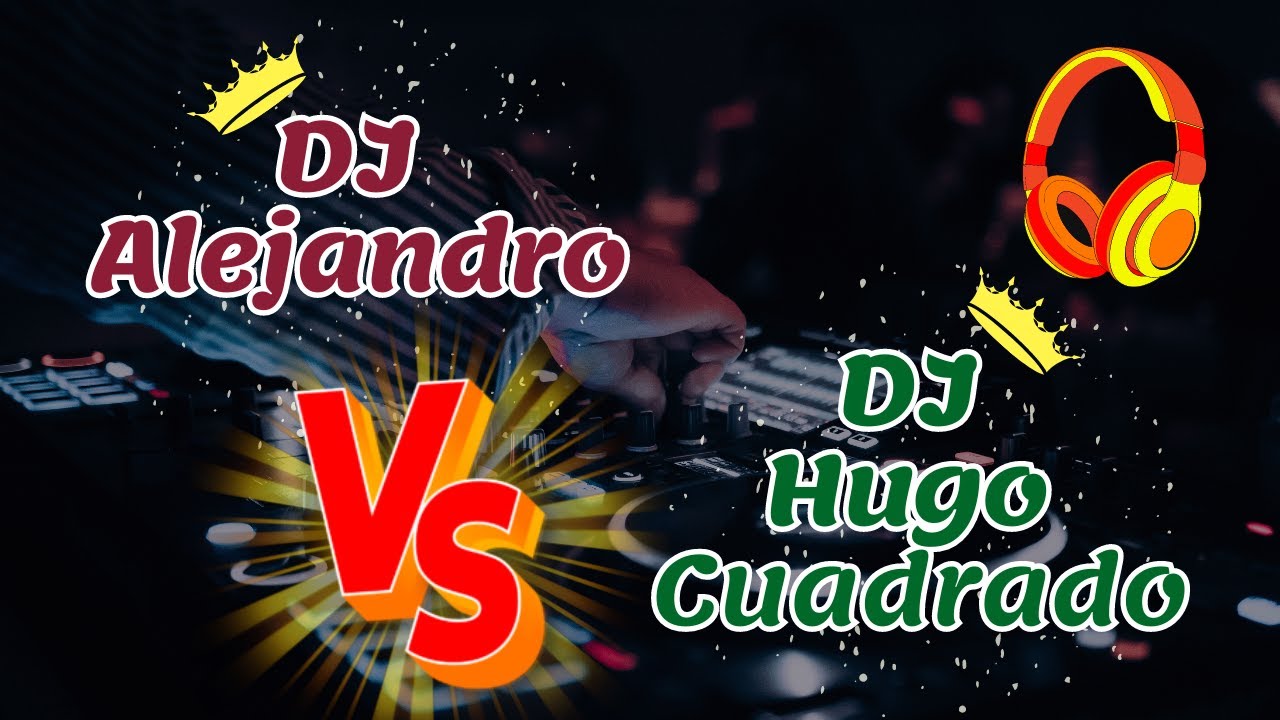 (SEMIFINAL) DJ ALEJANDRO vs DJ HUGO CUADRADO (SALSA) 🎧 BATALLA DE DJs ...