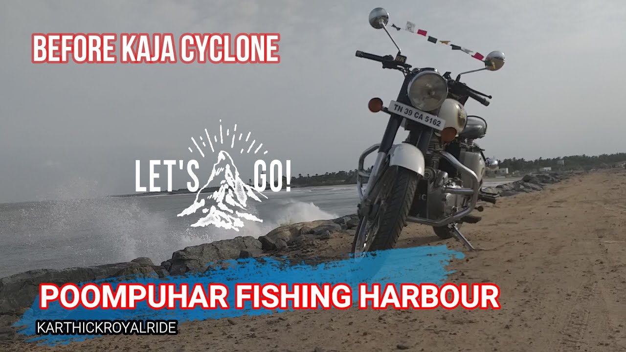 POOMPUHAR FISHING HARBOUR - Before KAJA Cyclone. - YouTube