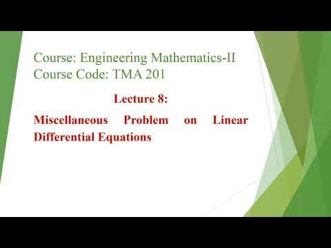 Lecture 8: Miscellaneous Problem on Linear Differential Equations ...