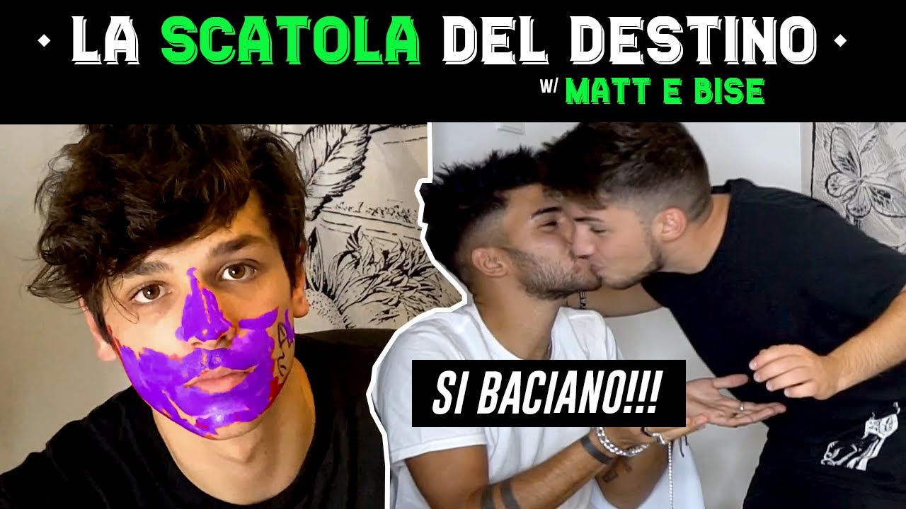 MATT & BISE si baciano a casa mia...e poi si separano! - La Scatola Del ...